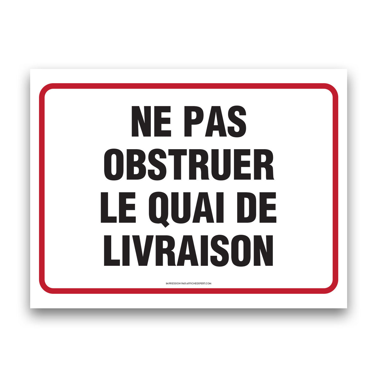 Affiche - Ne pas obstruer le quai de livraison – Affiche Expert