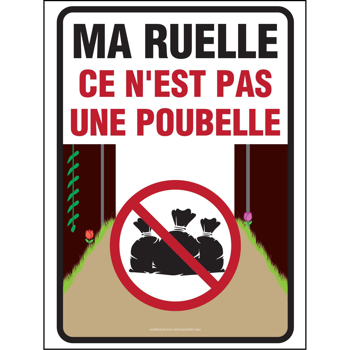 Affiche - Ma ruelle, ce n'est pas une poubelle – Affiche Expert