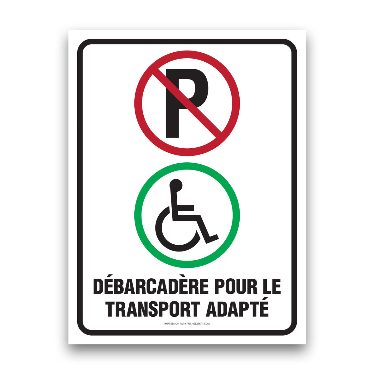 Affiche - Stationnement interdit - Débarcadère pour le transport adapté ...