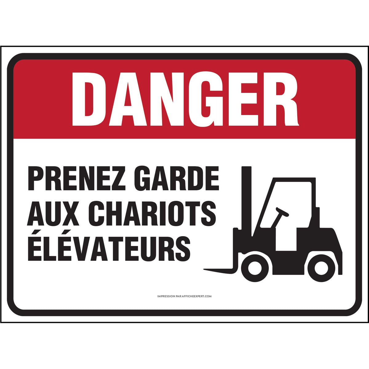 Affiche - Danger - Prenez garde aux chariots élévateurs – Affiche Expert