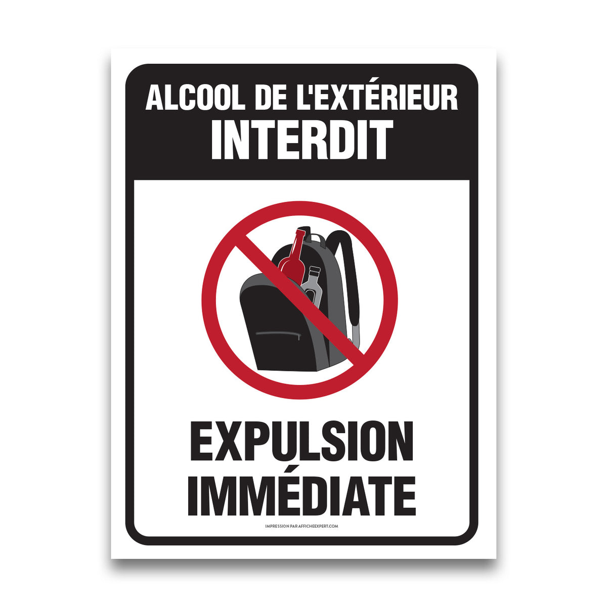 Affiche - Alcool de l'extérieur interdit - Expulsion immédiate ...