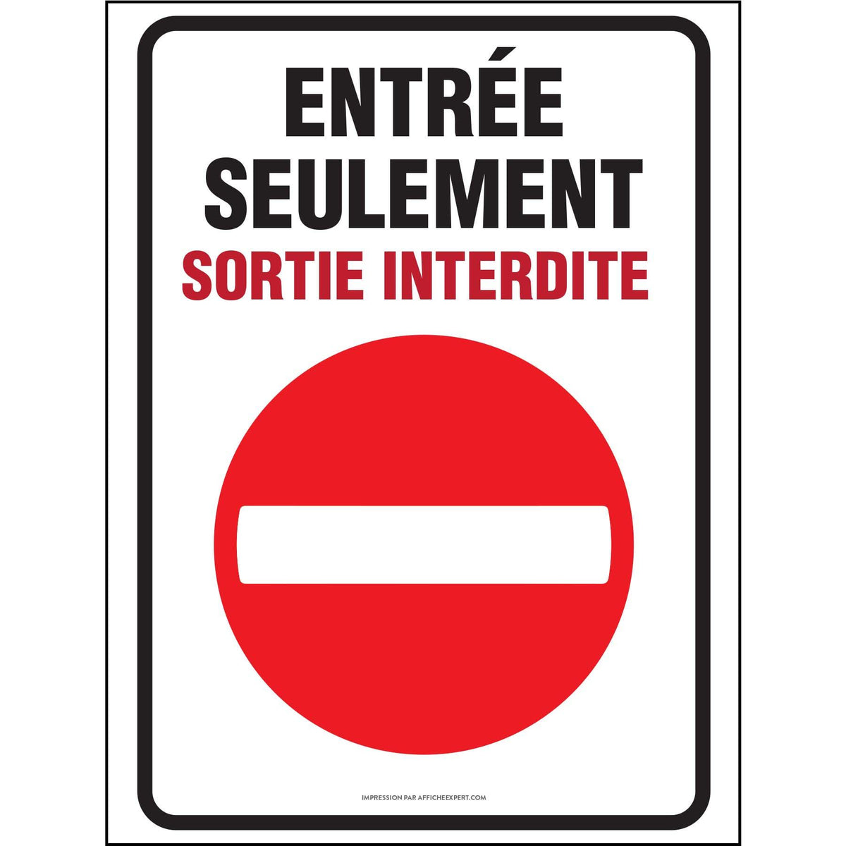 Affiche - Entrée seulement / Sortie interdite – Affiche Expert
