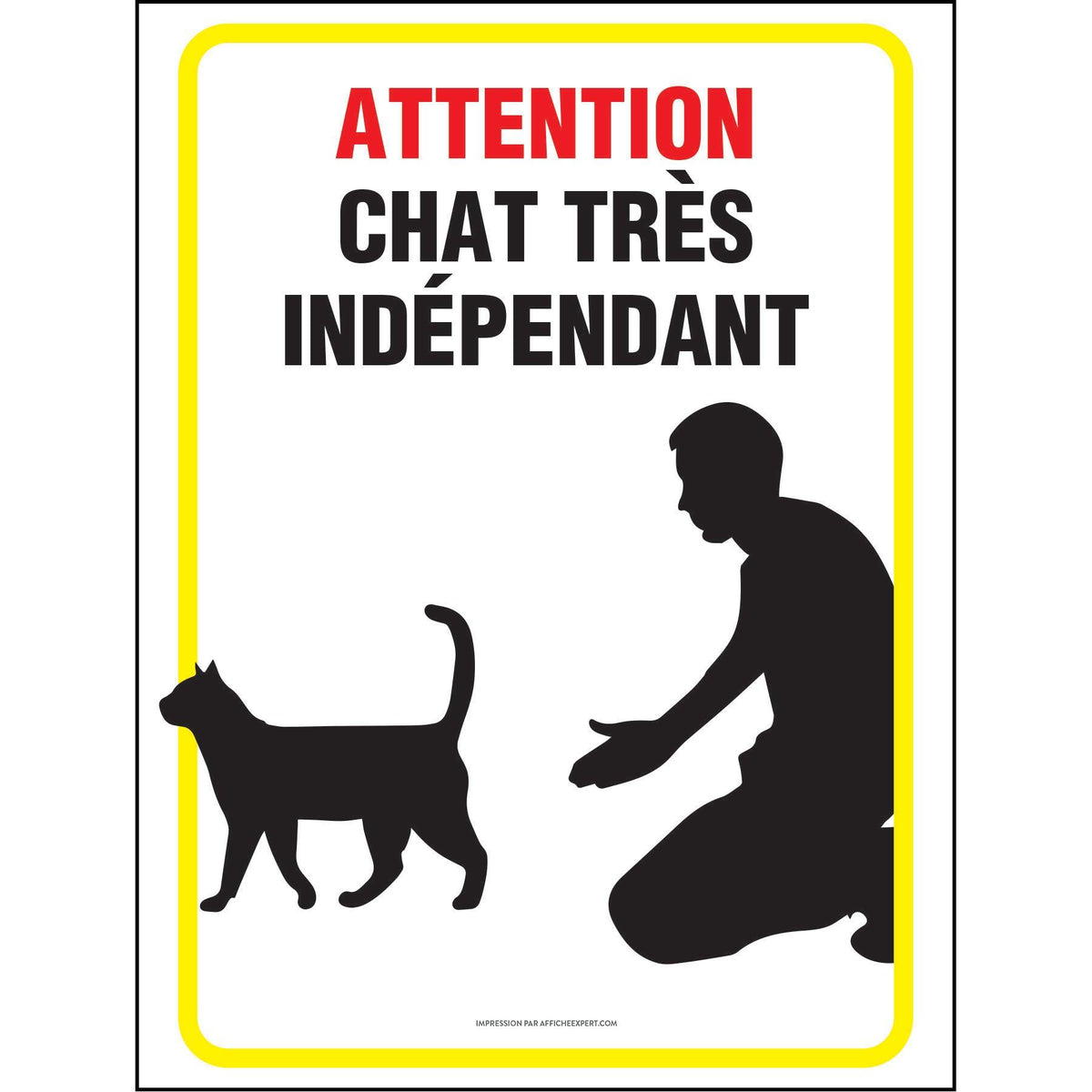 Affiche - Attention chat indépendant – Affiche Expert